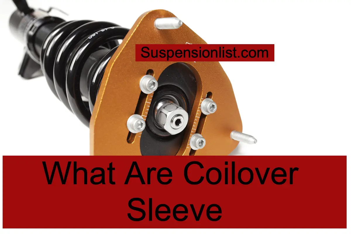 What Are Coilover Sleeves? Included Pros And Cons
