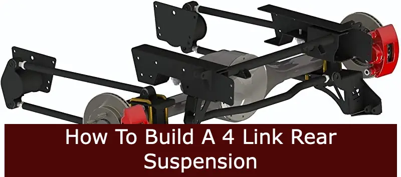 How To Build A 4 Link Rear Suspension
