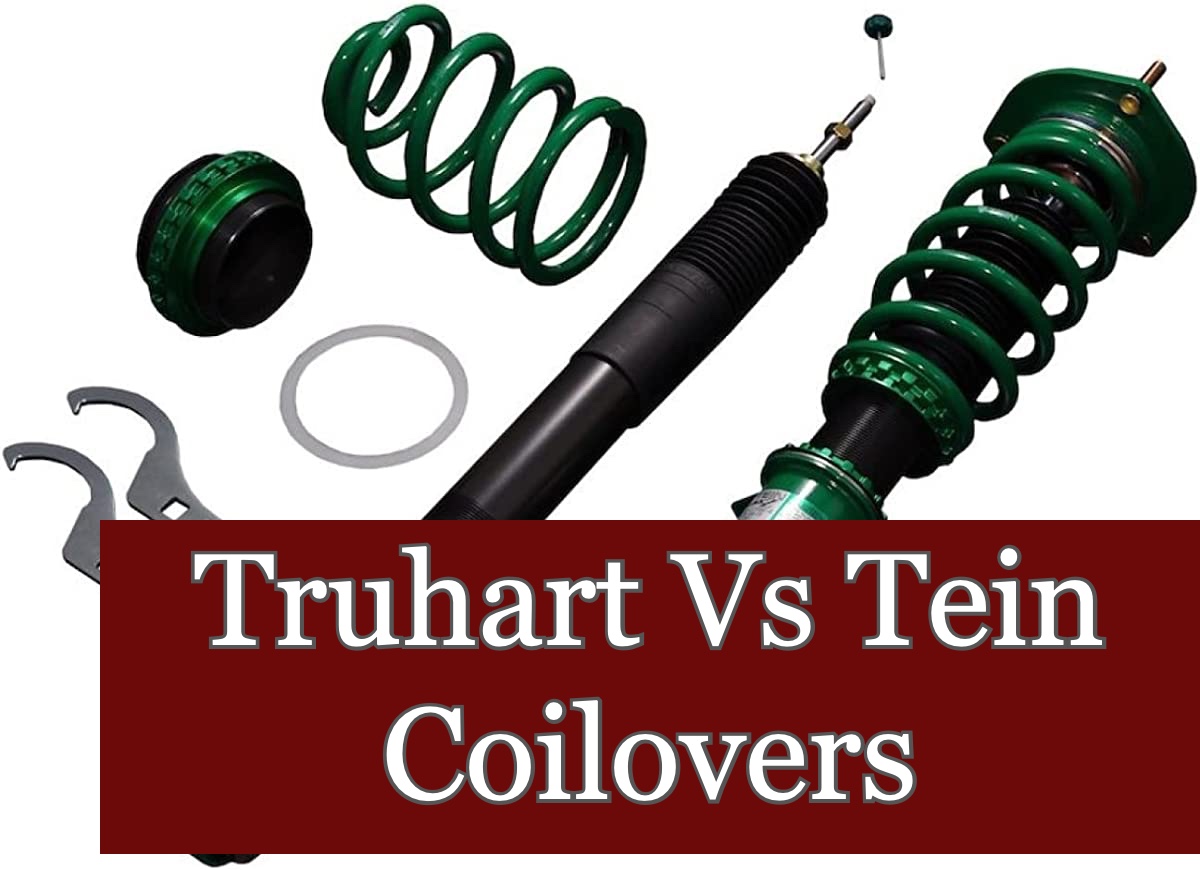 Truhart Vs Tein Coilovers - Which Should You Choose?