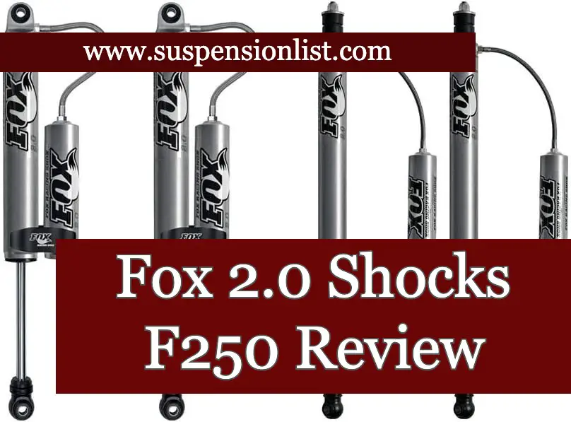 Fox 2.0 Shocks F250 Review - Get The Edge On The Trails