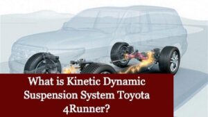 What Is The Kinetic Dynamic Suspension System Toyota 4Runner?