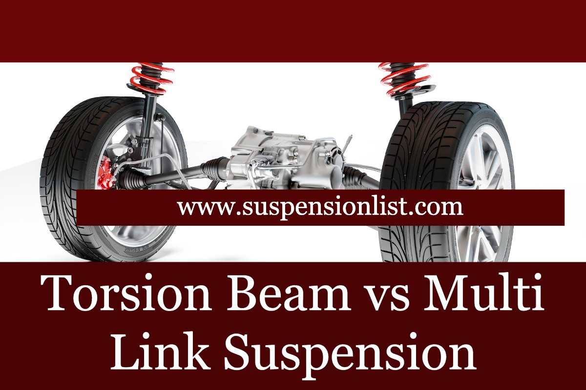 Torsion Beam Vs Multi-Link Suspension